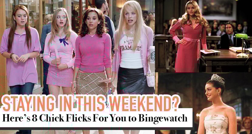 Here Are The 8 Chick Flicks That Can Accompany You To Stay In This ...