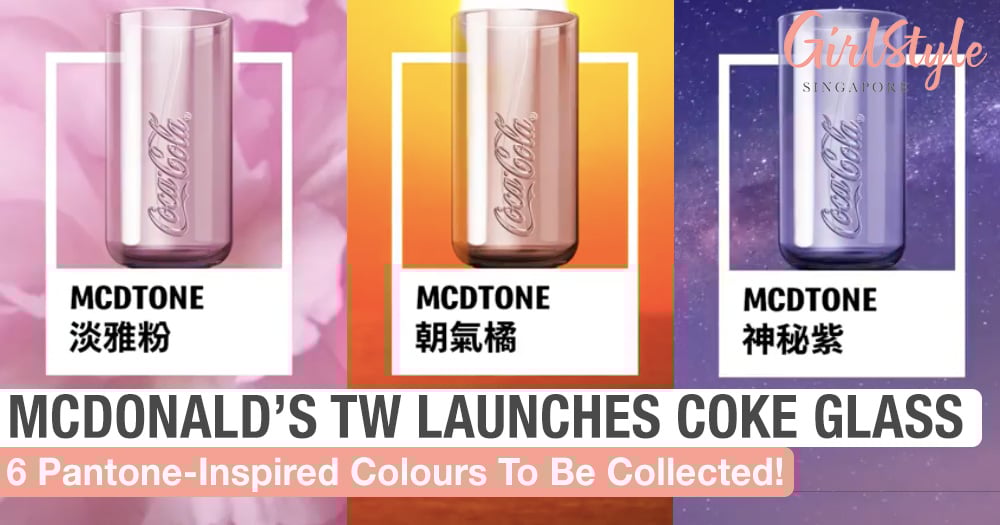 McDonald's Taiwan Launches 6 Pantone-Inspired Coke Glass & They're Gorgeous