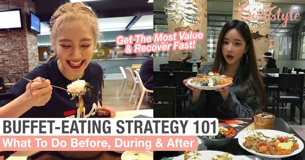 10 Tips To Get The Most Value Out Of Your Buffet Meal | GirlStyle Singapore