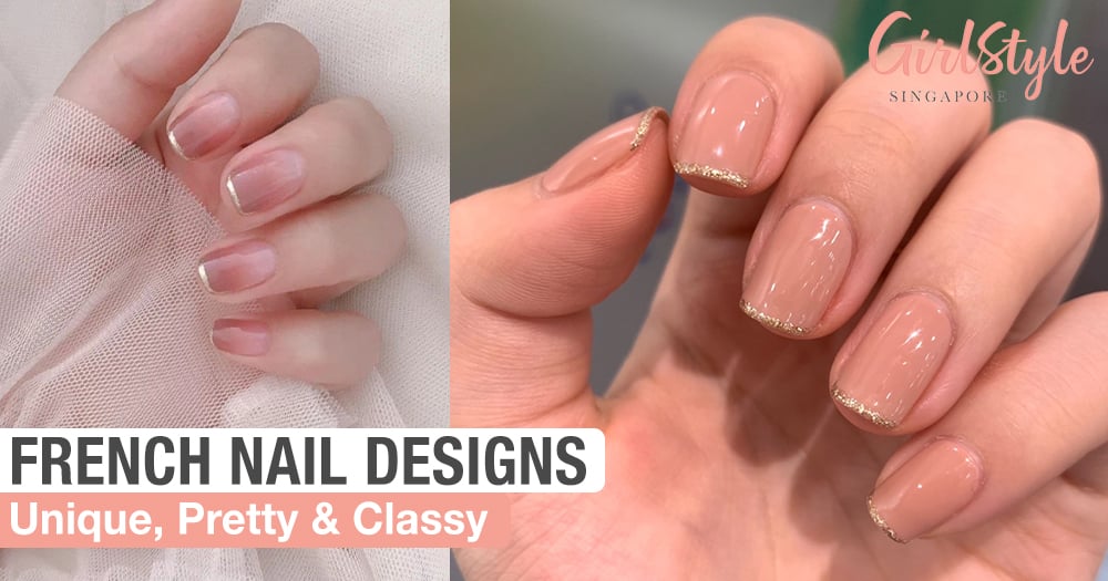 Unique, Pretty And Classy French Nail Designs To Try Out