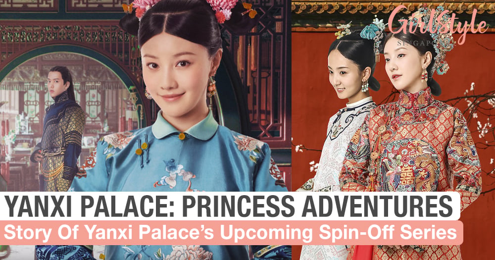 What We Know About "Yanxi Palace: Princess Adventures"