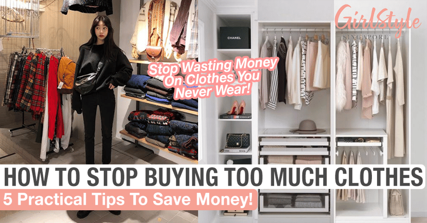 Money Saving Tips: Practical Ways To Stop Buying Clothes That You Never ...