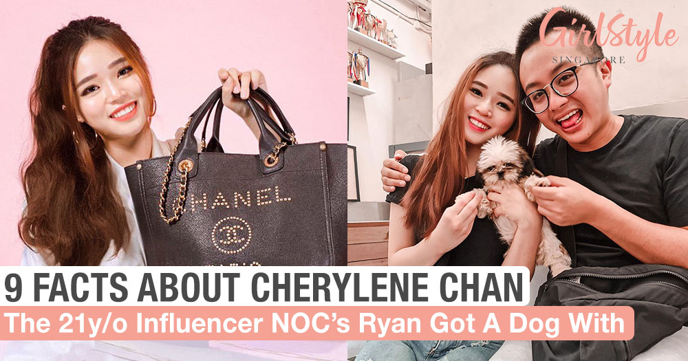 9 Cherylene Chan Facts - 21y/o Influencer NOC's Ryan Got A Dog With ...