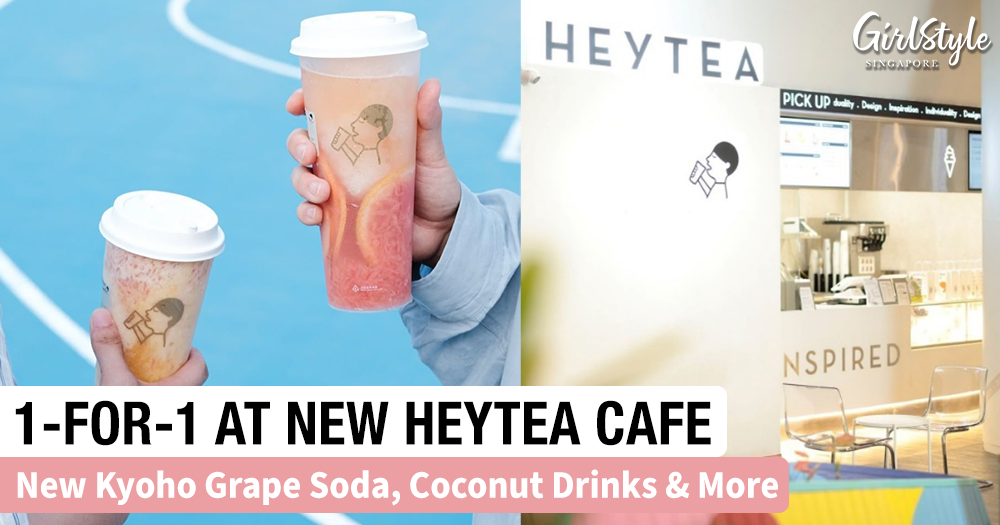 New HEYTEA Cafe At Orchard Central Has 1-For-1 Promo