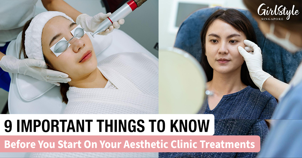 9 Things To Know Before Starting Aesthetic Clinic Treatments In Singapore