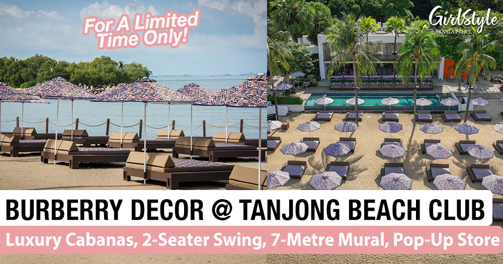 Tanjong Beach Club Has New Burberry-Themed Decor Including Luxury ...