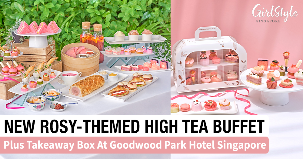 Afternoon Tea Buffet With New Rosy-Themed Desserts At Goodwood Park ...