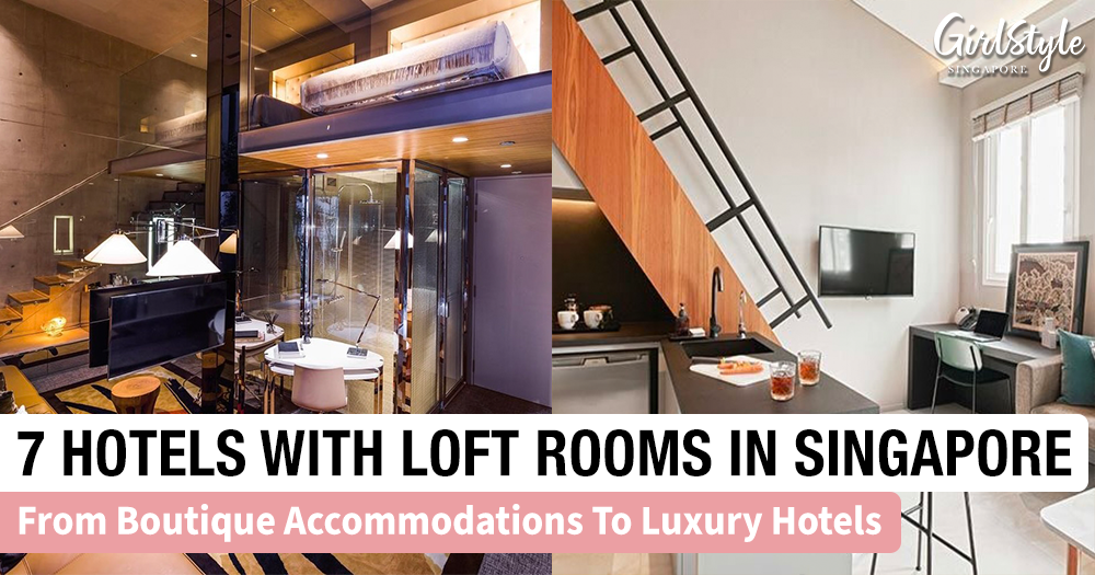 7 Loft Hotels In Singapore For Penthouse-Living
