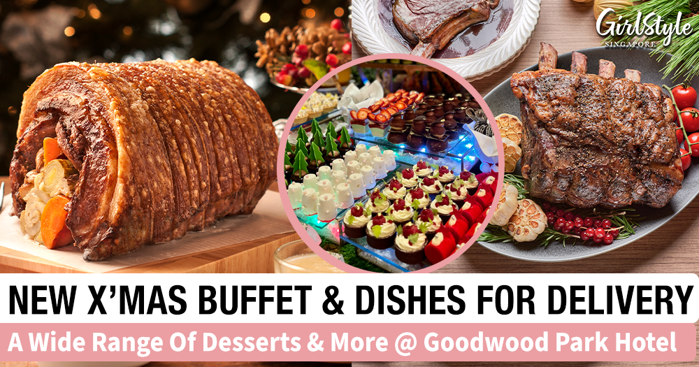 Goodwood Park Hotel Singapore Has New Christmas Buffets & Dishes For ...