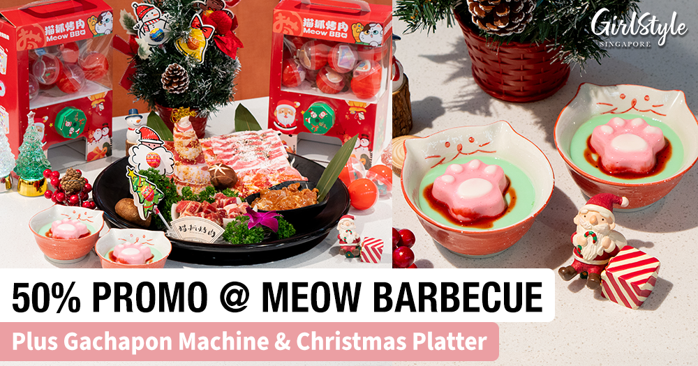Meow Barbecue Launches 50% Off Promo, Gachapon Machine & Christmas Platter