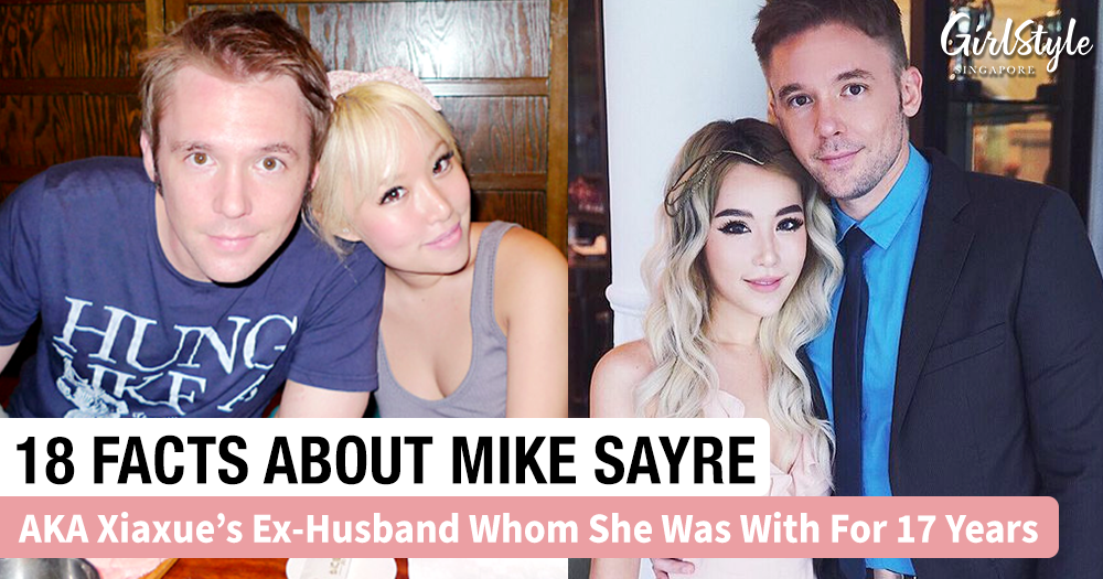 18 Facts About Mike Sayre AKA Xiaxue's Ex-Husband