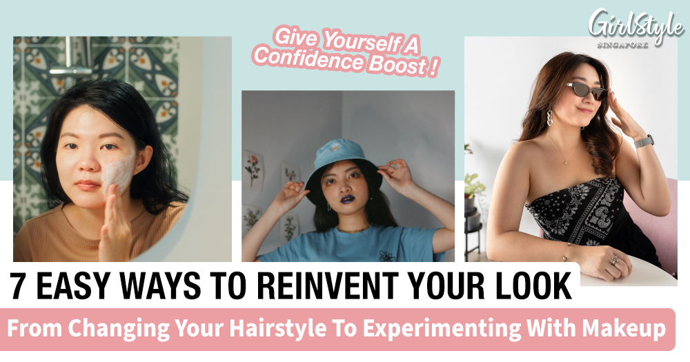 7 Ways To Reinvent Your Look For A Confidence Boost