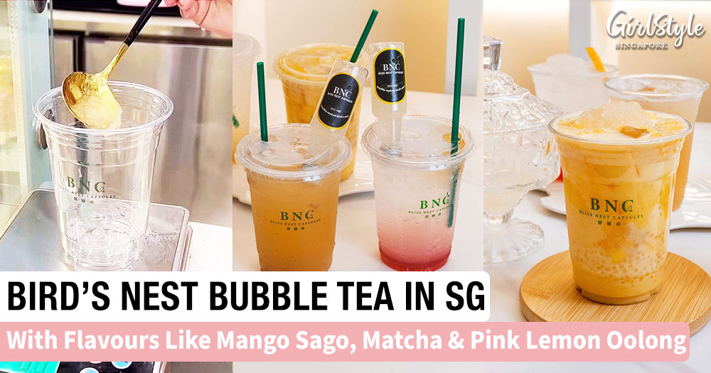 Here's Where You Can Find The First-Ever Bird's Nest Bubble Tea In ...