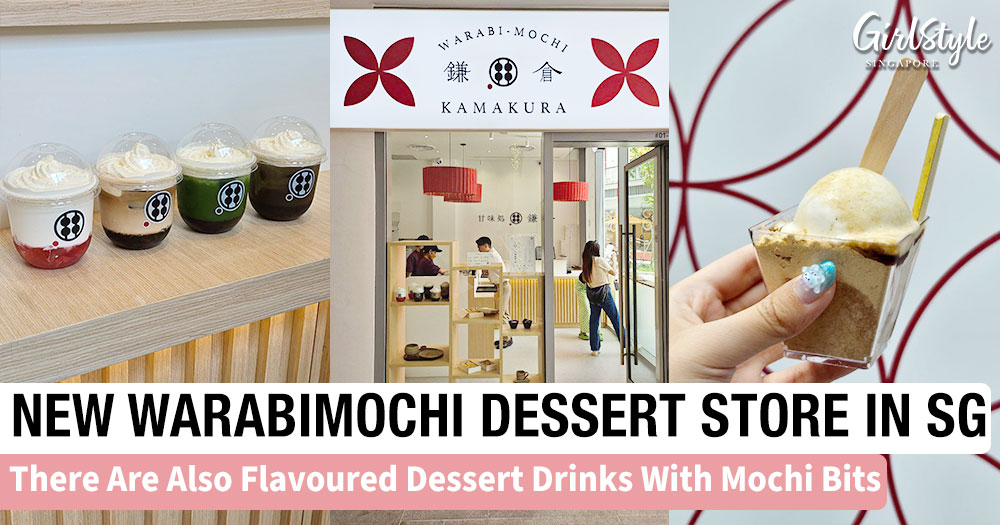 Warabimochi Kamakura: First Look At The Japanese Dessert Chain's New Outlet In Singapore