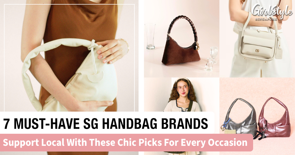 7 Singapore Handbag Brands You’ll Want To Add To Cart ASAP