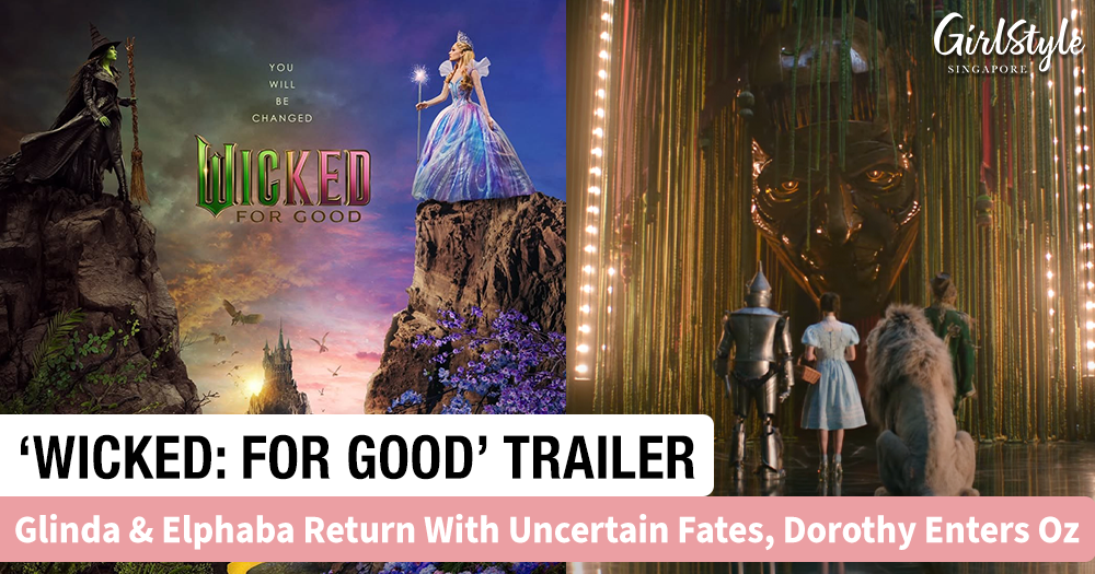 'Wicked: For Good' Trailer: First Look At What’s Next In Oz
